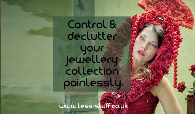 Control and declutter your jewellery collection painlessly - less stuff ...