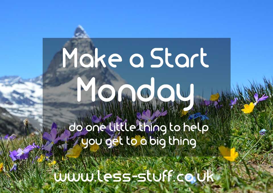 Make-a-start-Monday - less stuff - decluttering for non minimalists