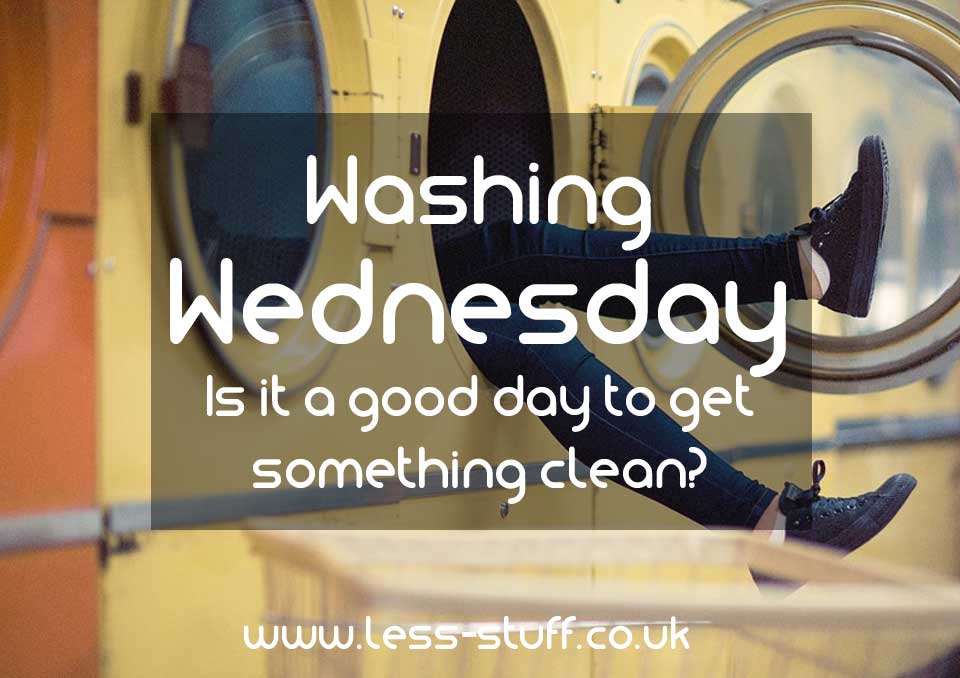 Washing-Wednesday - less stuff - decluttering for non minimalists