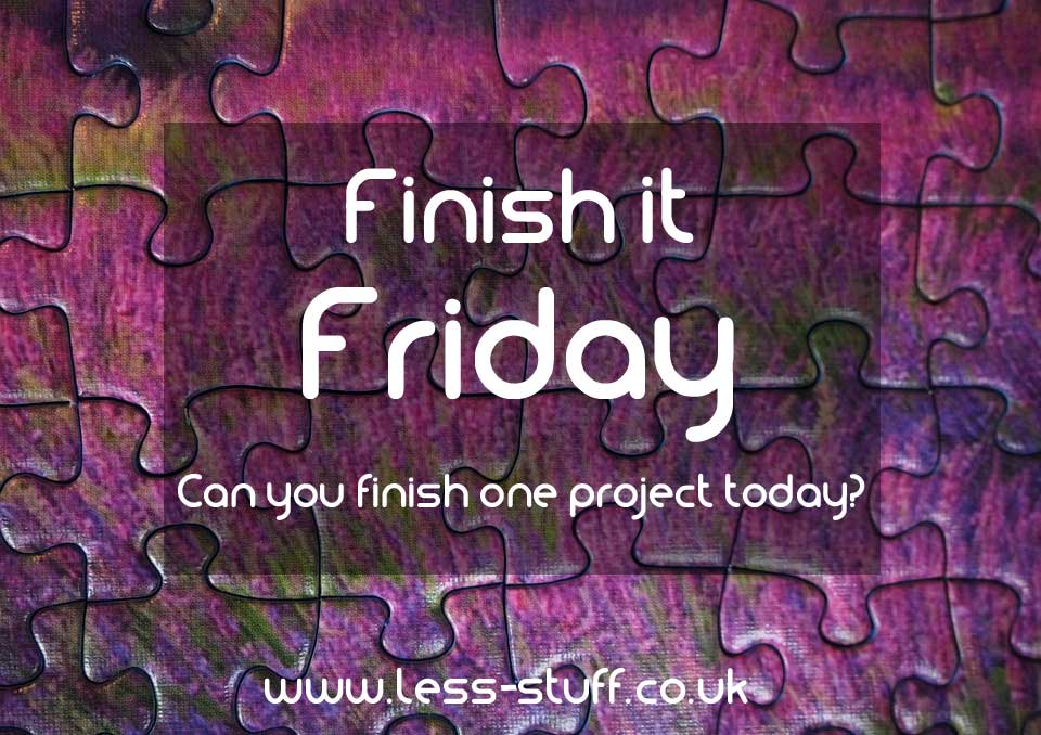 finish-it-friday - less stuff - decluttering for non minimalists